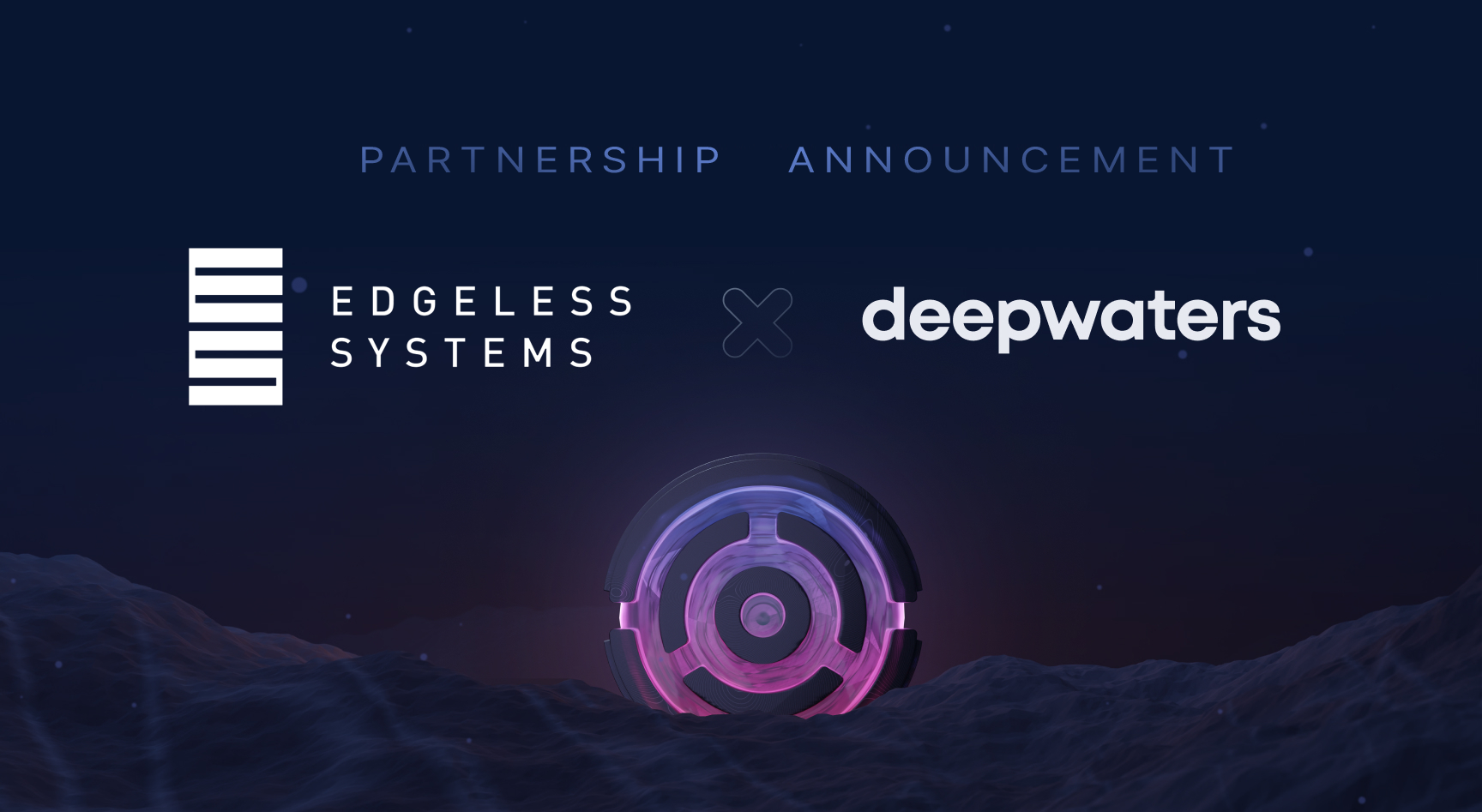 Deepwaters + Edgeless systems