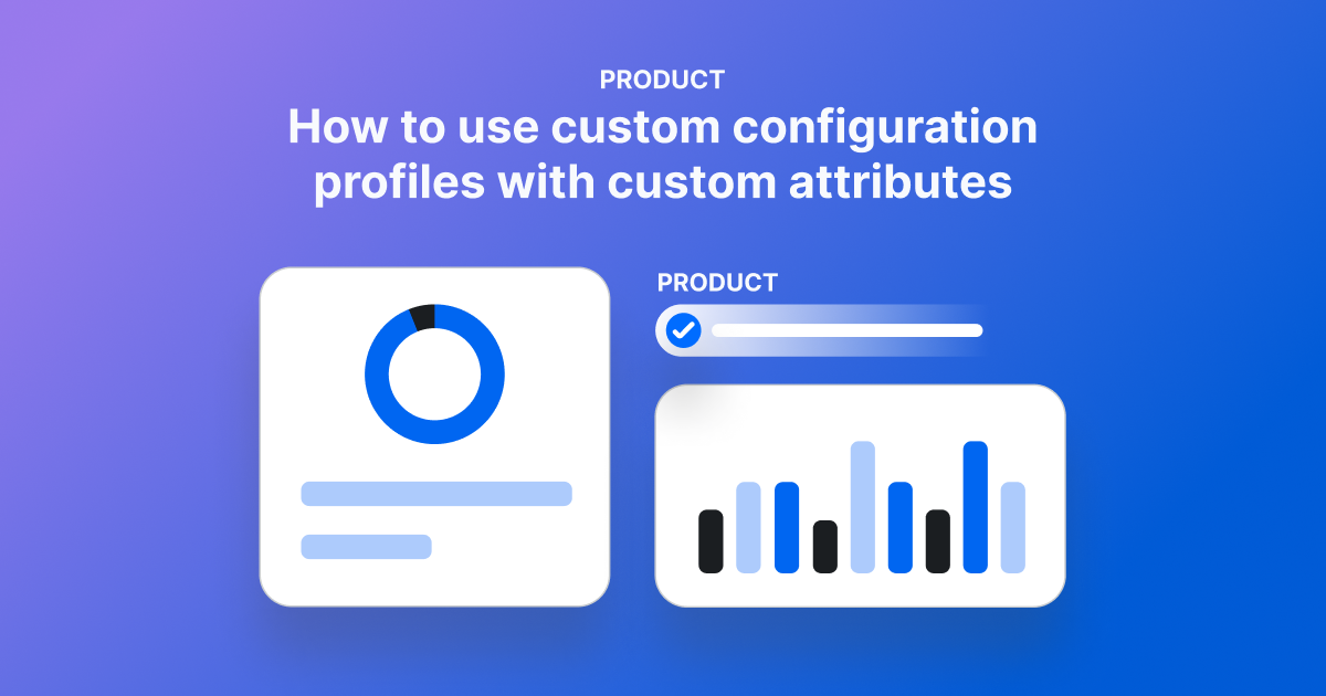 How To Use Custom Configuration Profiles With Custom Attributes Simplemdm