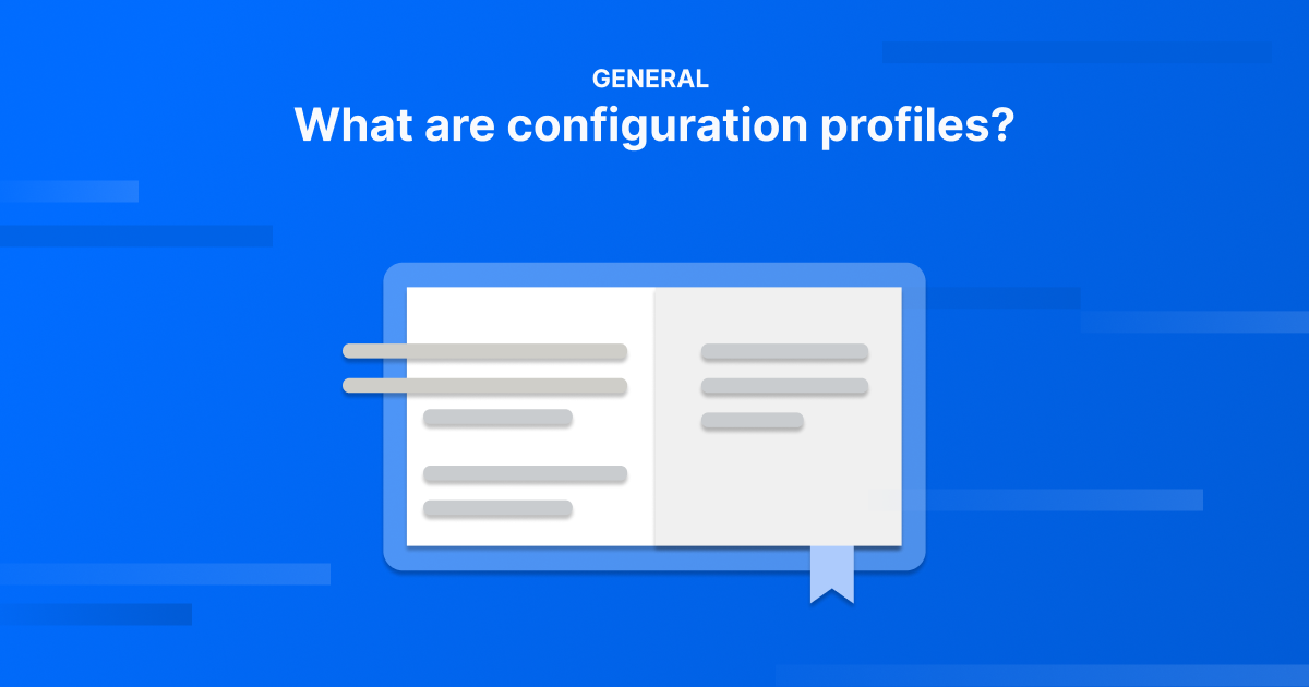 What are configuration profiles? | SimpleMDM