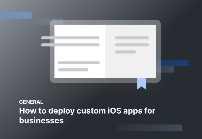How to deploy custom iOS apps for businesses | SimpleMDM