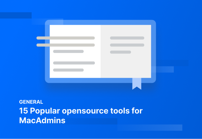15 Popular opensource tools for MacAdmins | SimpleMDM