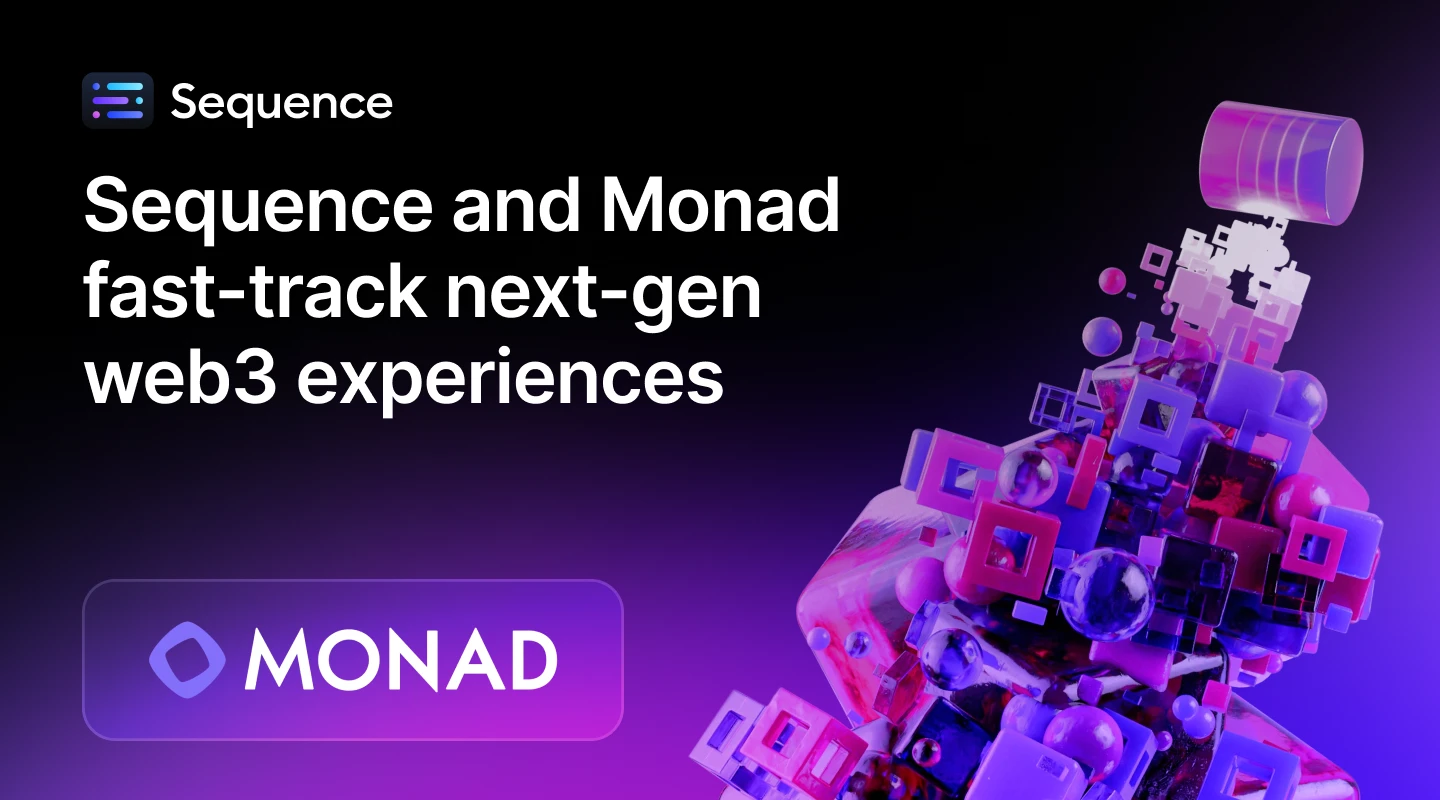 Monad's speed + Sequence's tools = next-gen web3 experiences