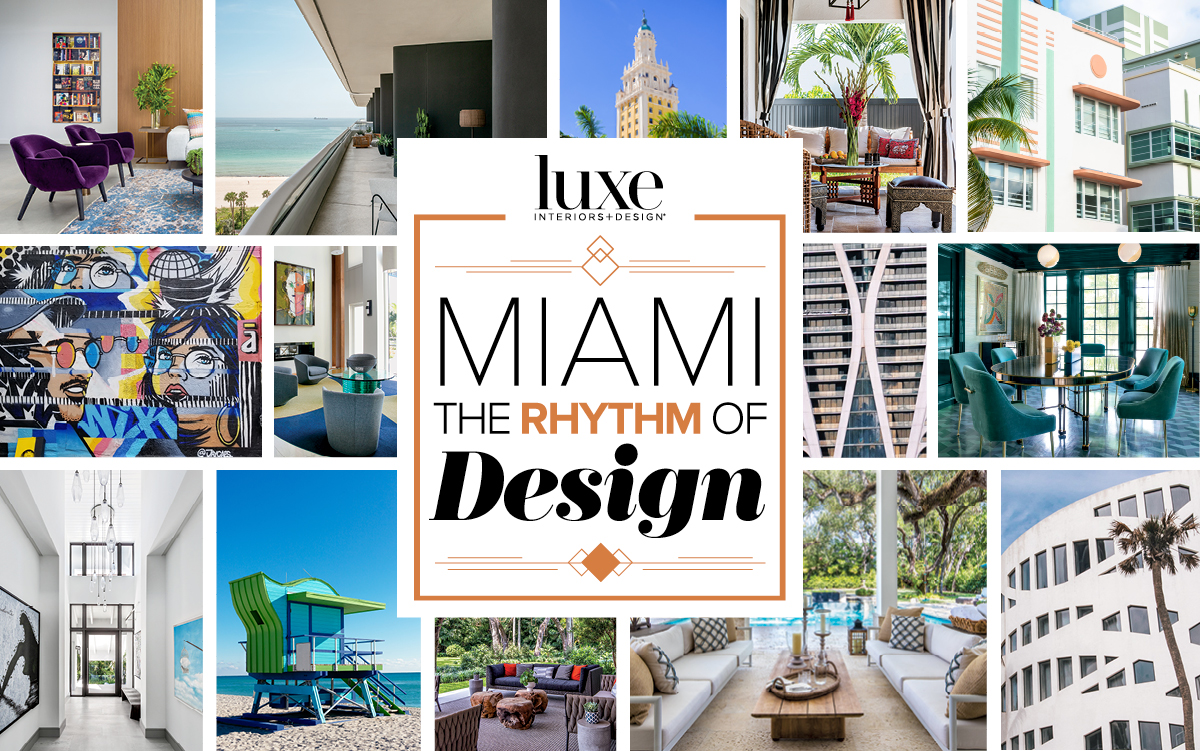 Miami: The Rhythm Of Design | Luxe Interiors + Design