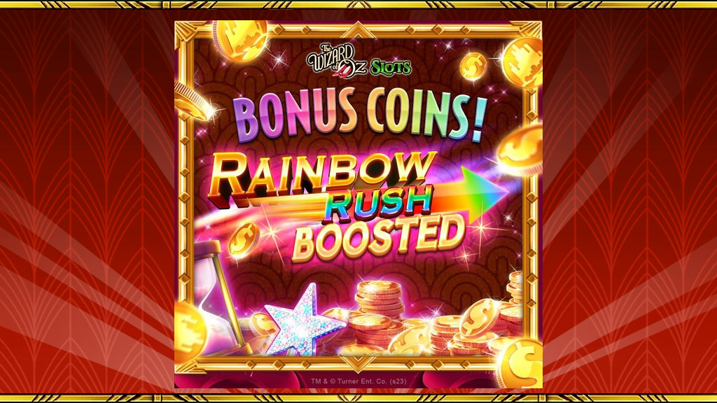 Rainbow Rush Boosted | Bonus Coins | Wizard of Oz Slots