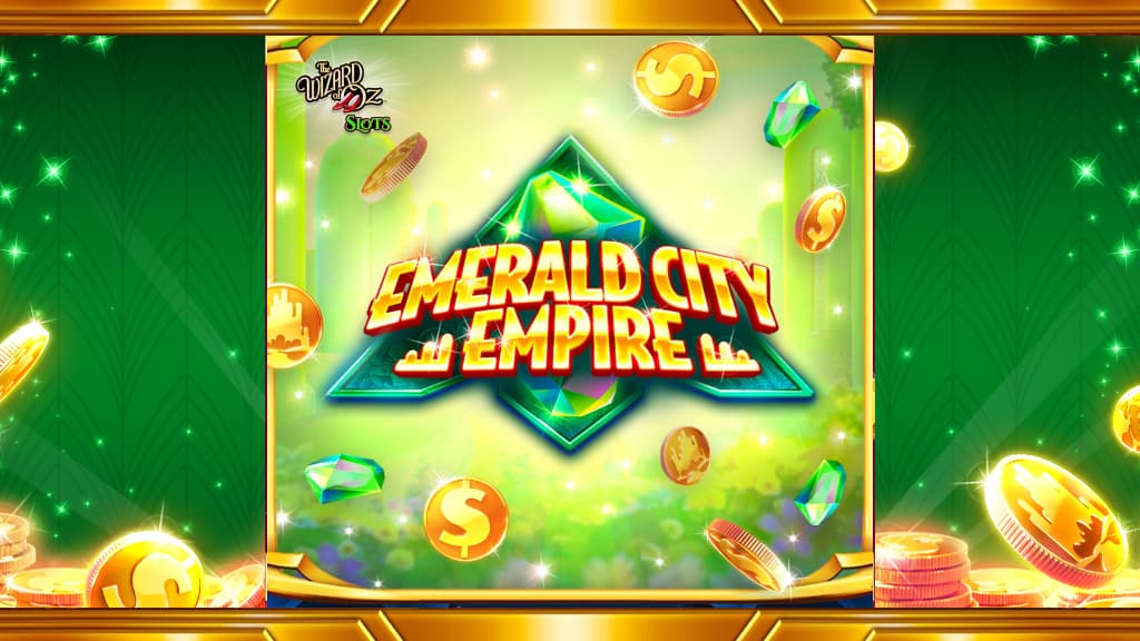 Emerald City Empire | Wizard of Oz Slots