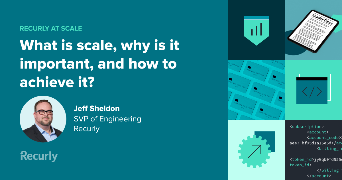 What Is Scale, Why Is It Important, How To Achieve It? | Recurly