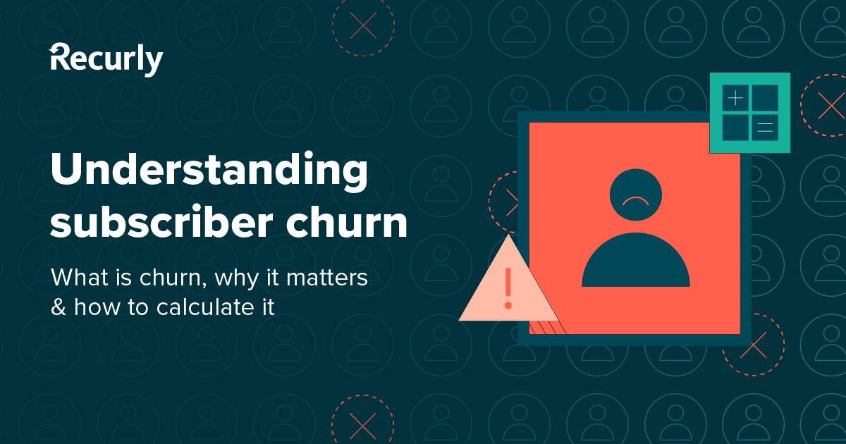 What is Churn Rate, Why it matters & how to calculate | Recurly