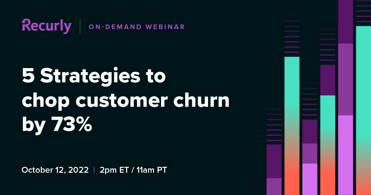 5 strategies to chop customer churn | Recurly