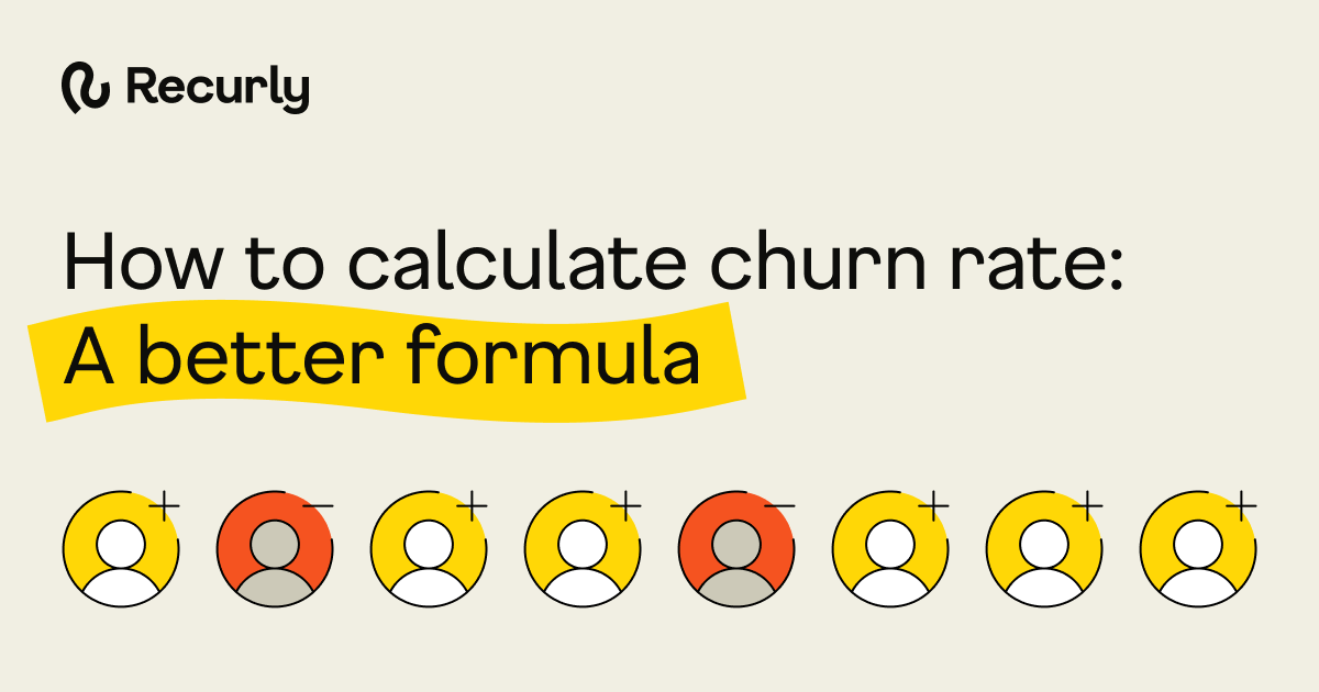 How to Calculate Churn Rate [Formula & Examples] | Recurly
