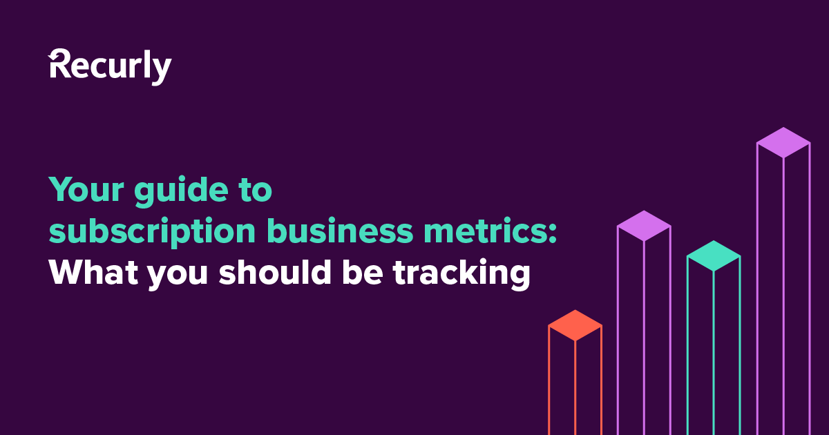 11 Key Subscription Business Metrics [Formulas + Tips] | Recurly