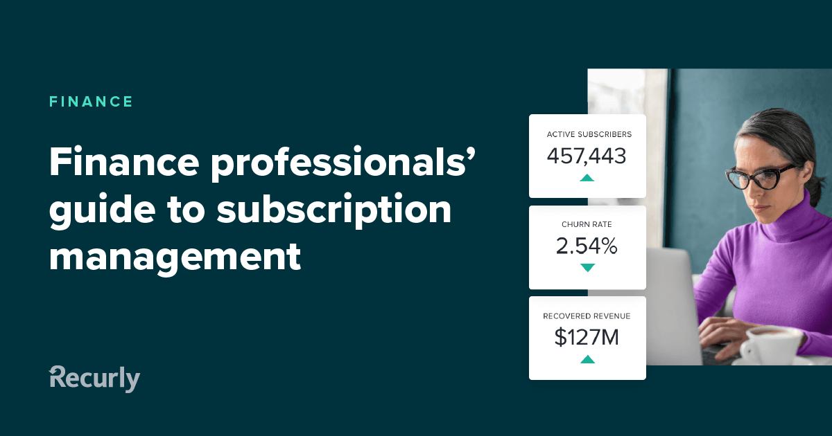 Finance Professionals’ Guide to Subscription Management | Recurly