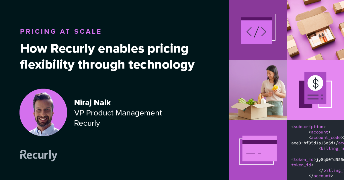 How to Enable Subscription Price Flexibility at Scale | Recurly