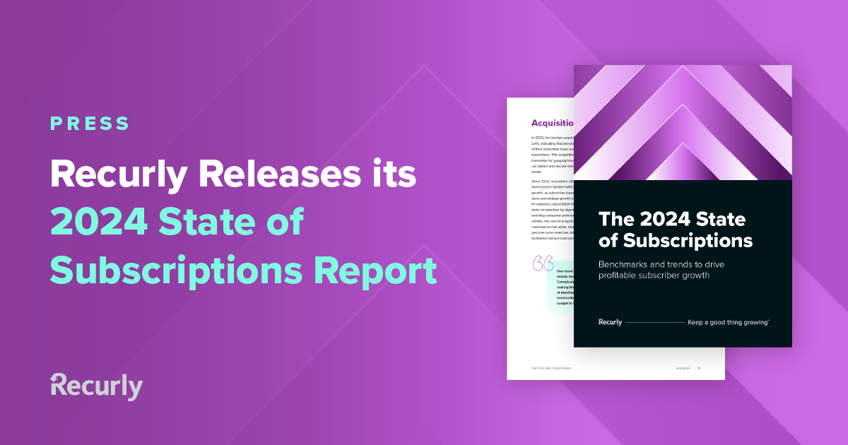 Recurly's 2024 State of Subscriptions Report | Recurly