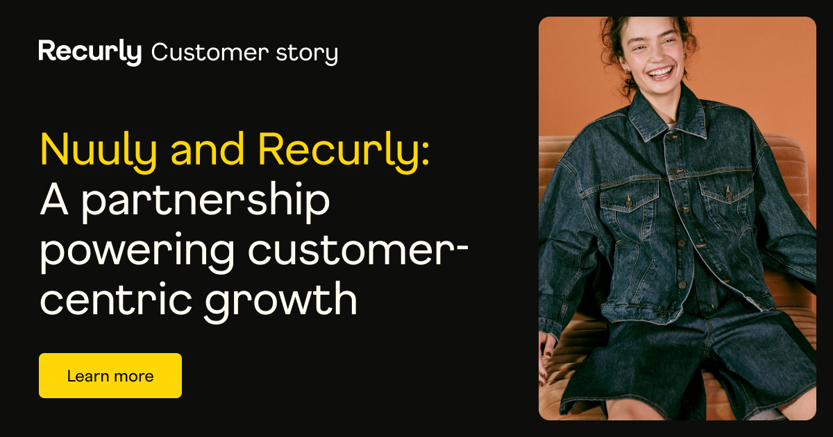 Nuuly & Recurly: Fashion Subscriptions, Redefined