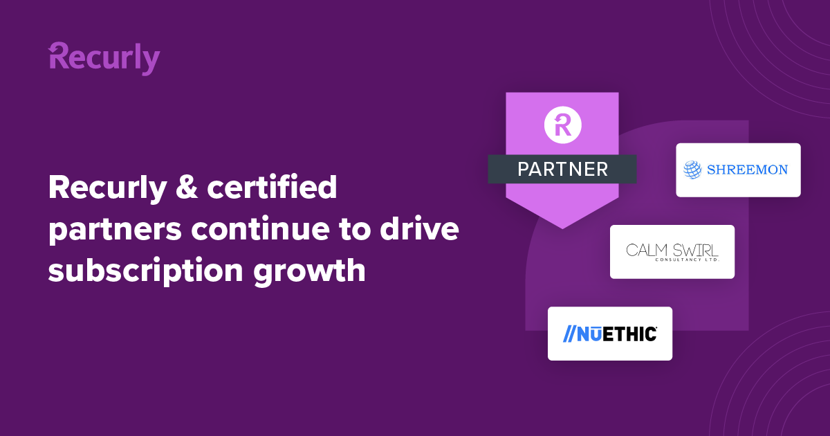 Recurly & certified partners drive subscription growth | Recurly
