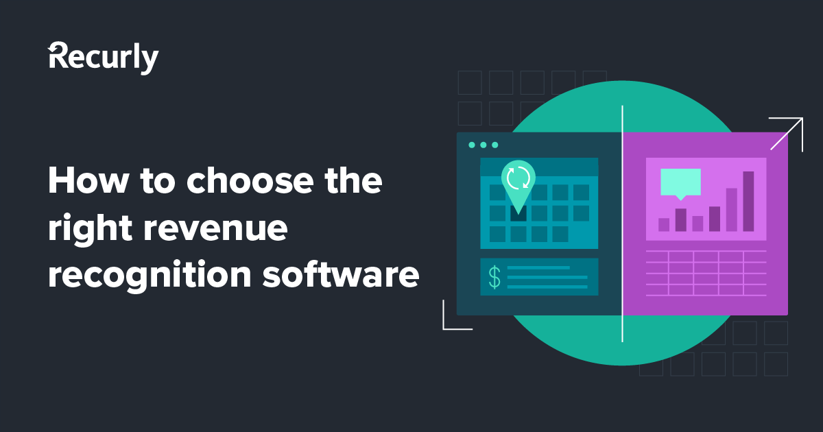 How To Choose the Right Revenue Recognition Software | Recurly