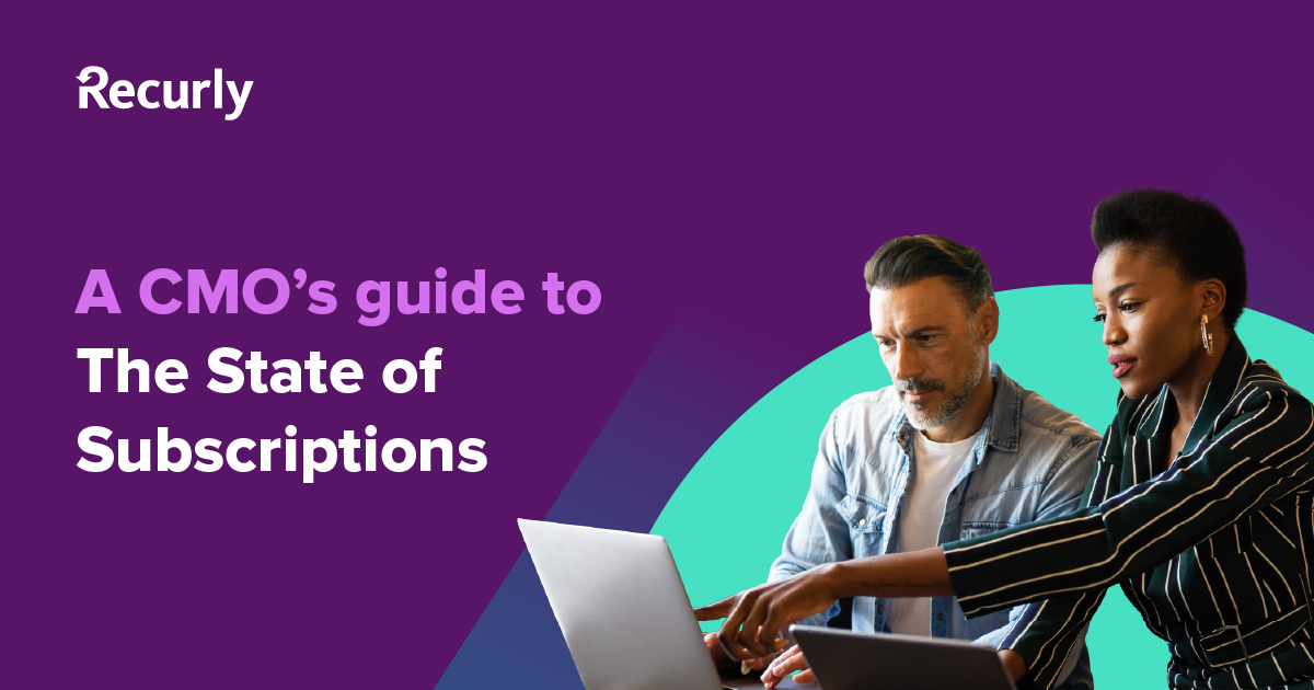 A CMO’s guide to The State of Subscriptions | Recurly
