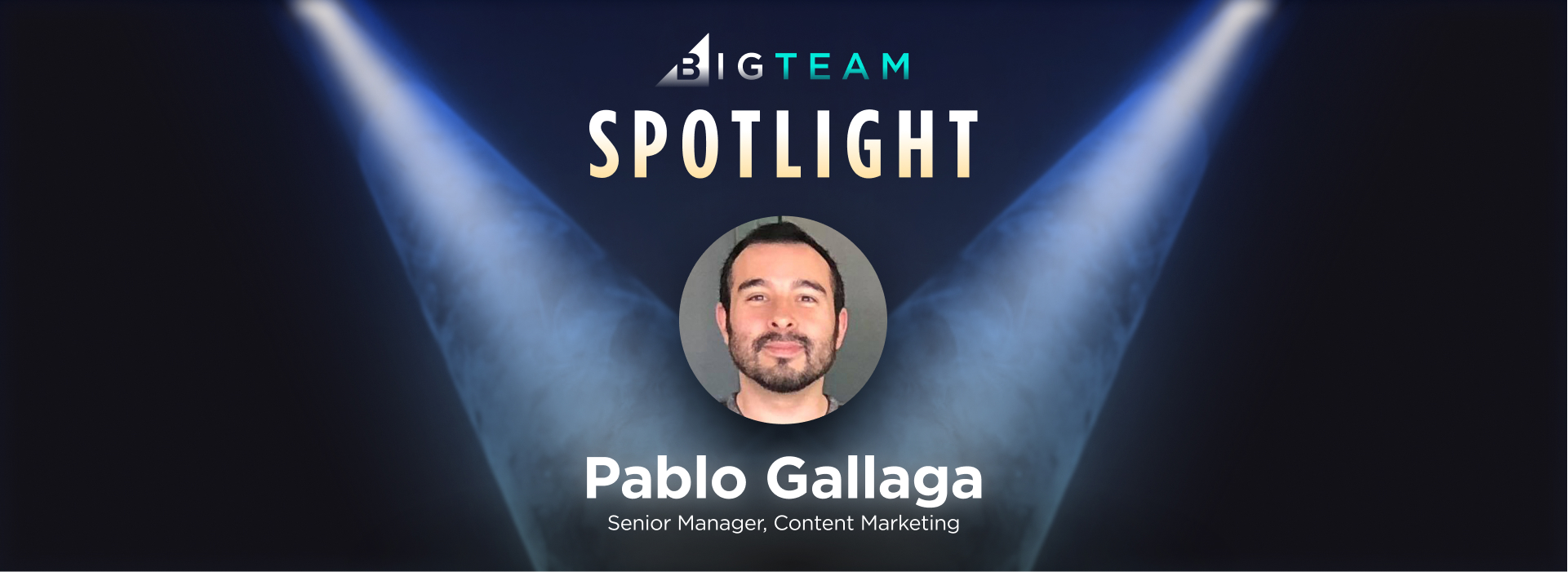 BIGTeam Spotlight: From Film to Ecommerce, How Pablo Gallaga Lives for ...