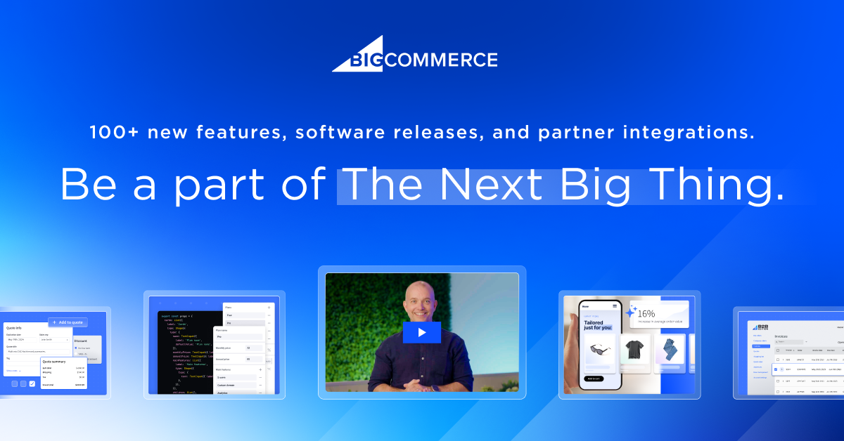 Next Big Thing| BigCommerce
