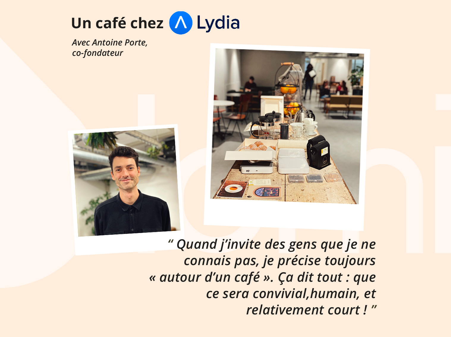 Un café avec : Antoine Porte, co-fondateur de Lydia | Lomi
