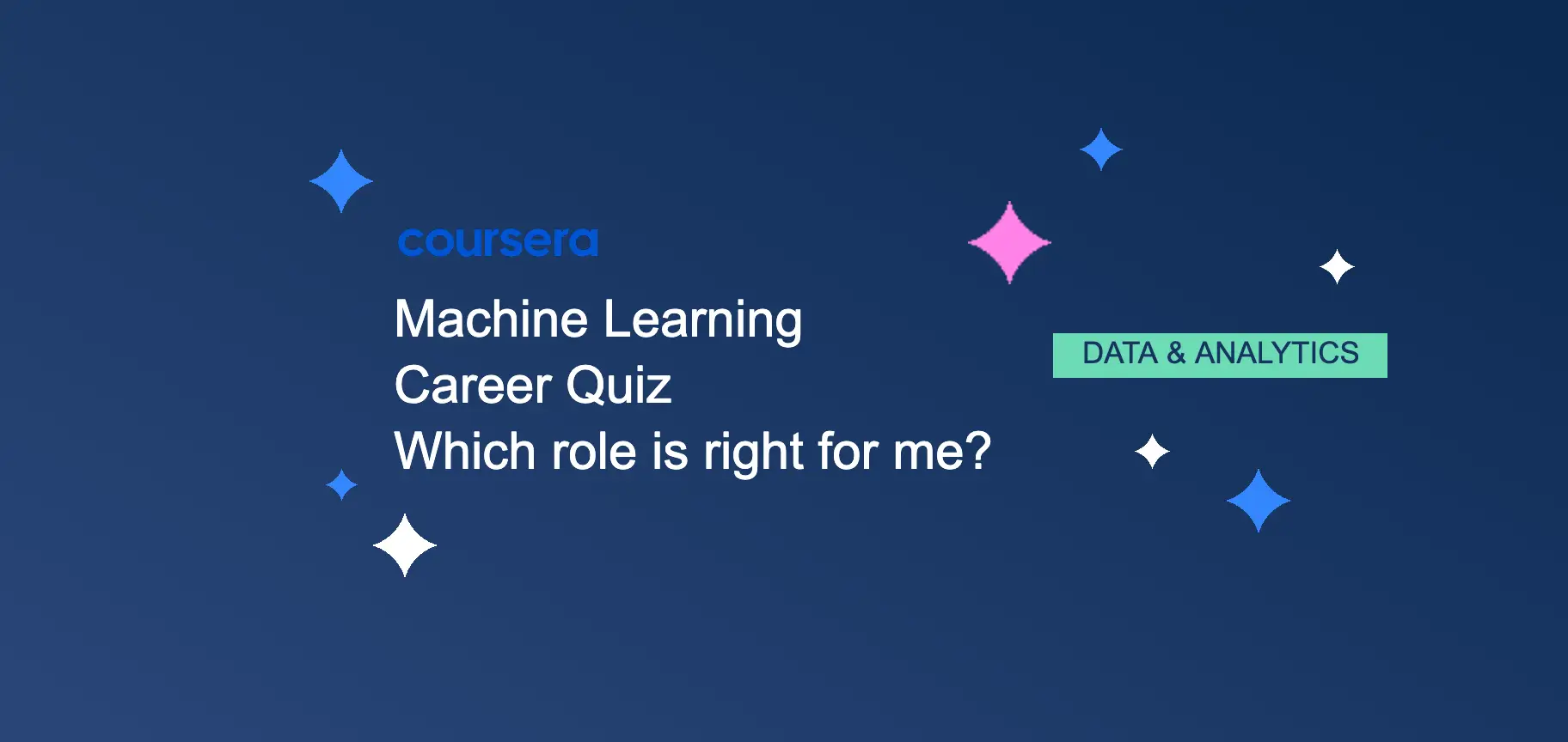 Machine Learning Career Quiz: Which role is right for me? | Coursera
