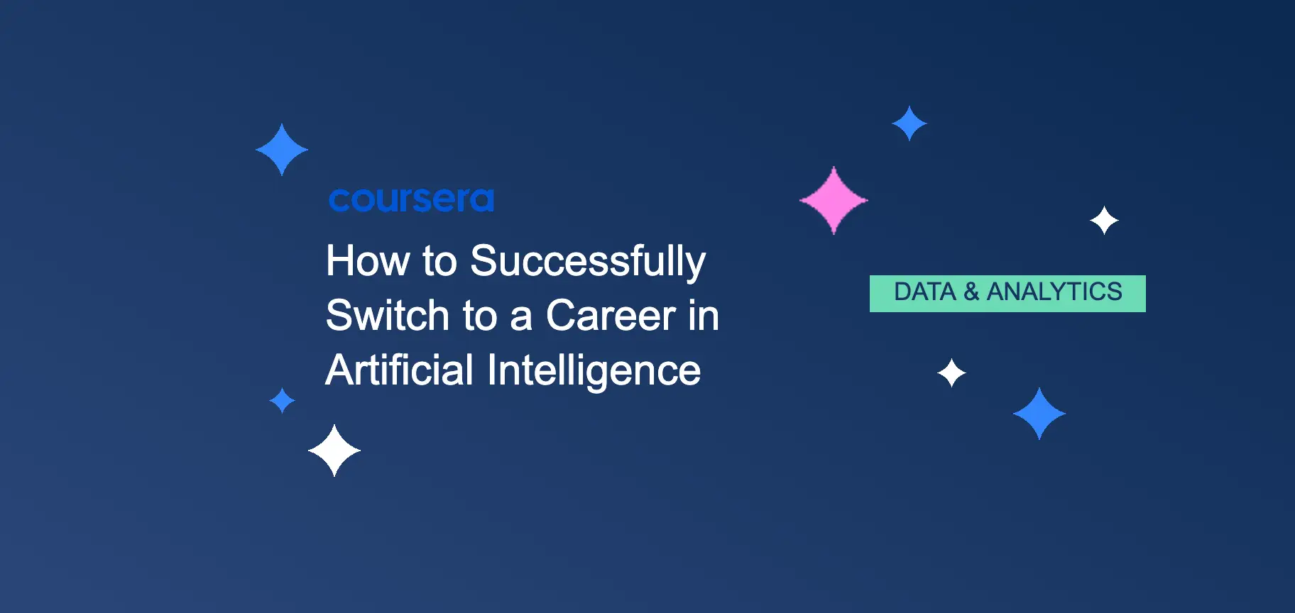 How to Make a Successful Career Change to AI | Coursera