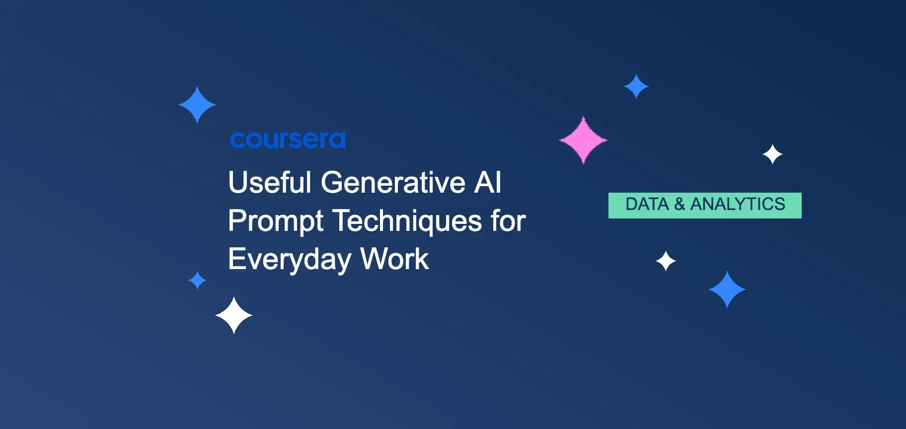Useful Generative AI Prompt Techniques for Everyday Work | Coursera