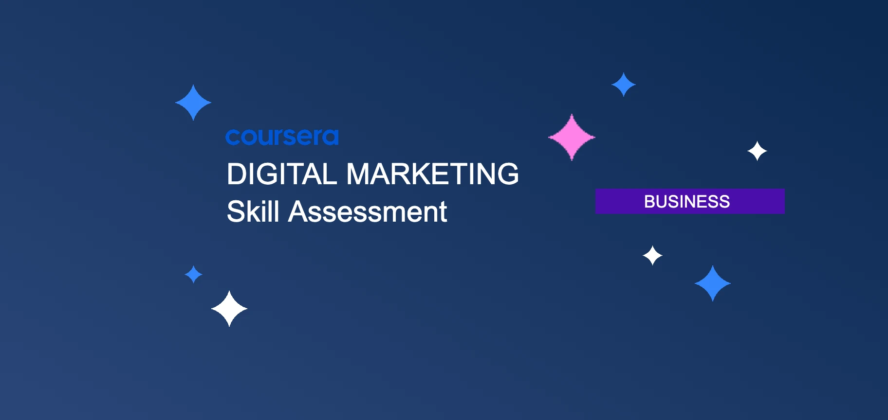 Digital Marketing Skills Assessment: Find Your Skill Level | Coursera