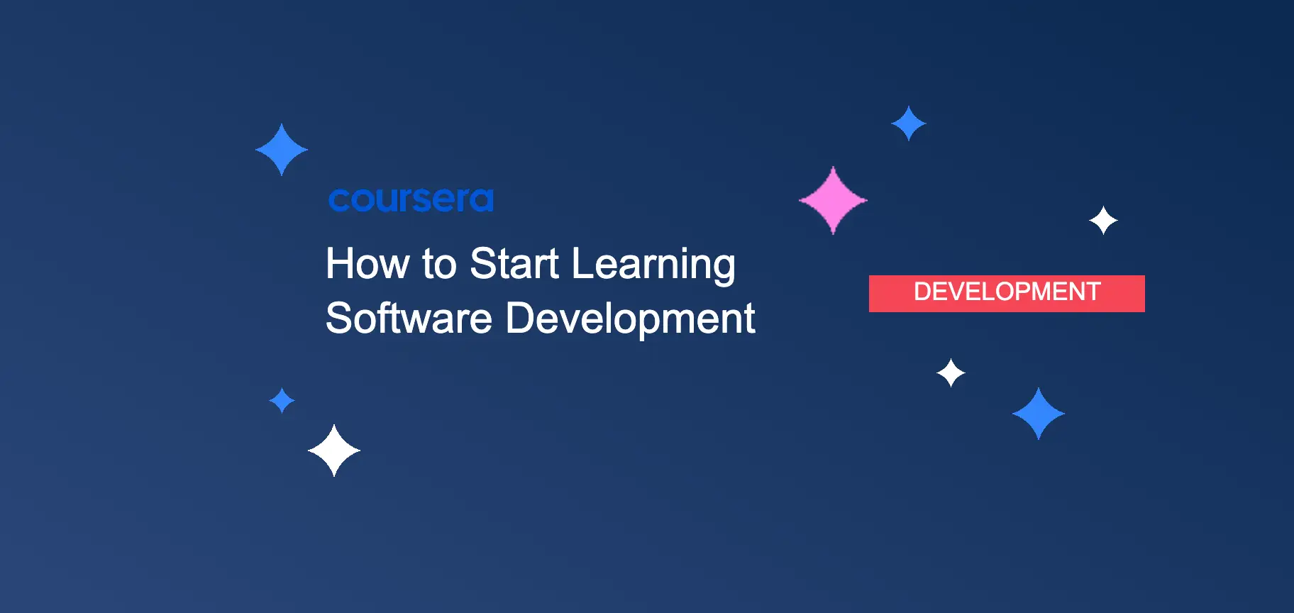 How to Start Learning Software Development: A Custom Course Guide | Coursera