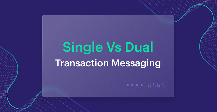 Single vs Dual Transaction Messaging: Which is Best? | Marqeta