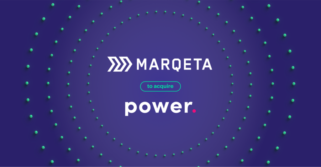 Marqeta Announces Plans to Acquire Power Finance | Marqeta