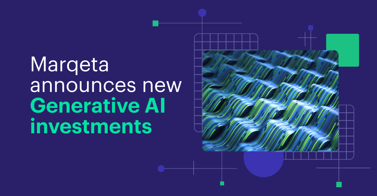 Marqeta announces new Generative AI investments