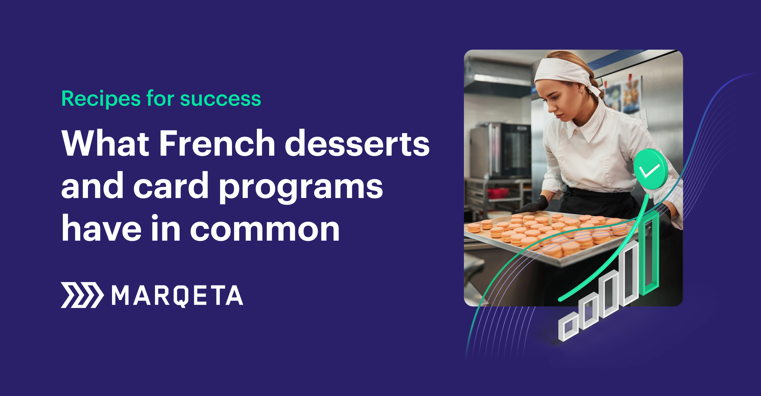 Card program management: It’s a bit like making macarons!