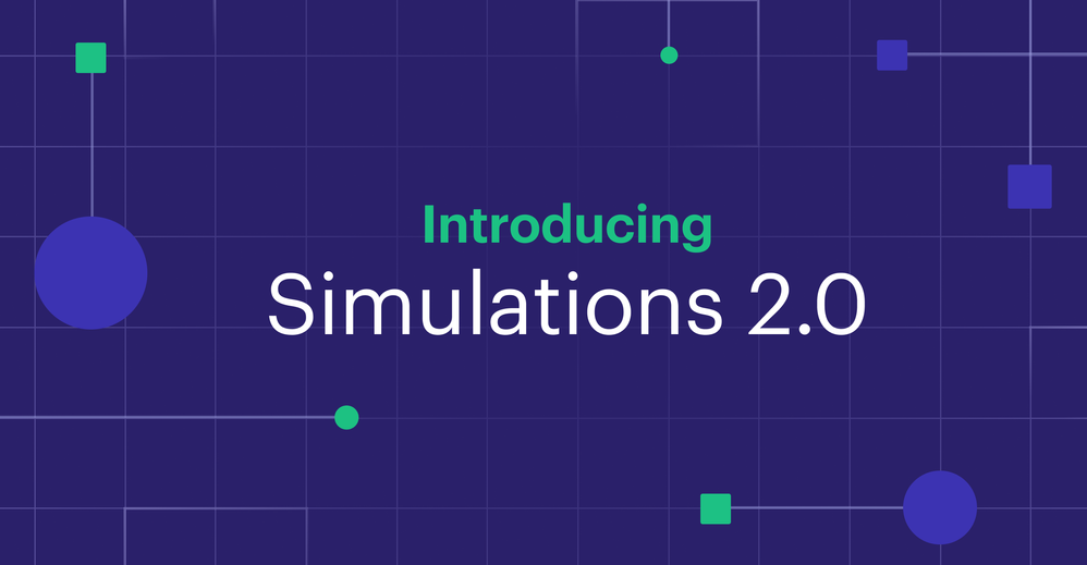 Introducing Simulations 2.0