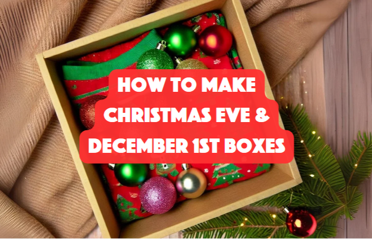How to Create Christmas Eve & December 1st Boxes | Wholesale Sweets