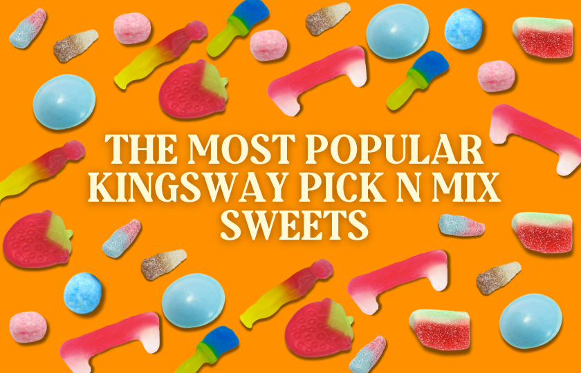 The Most Popular Kingsway Sweets | Wholesale Sweets