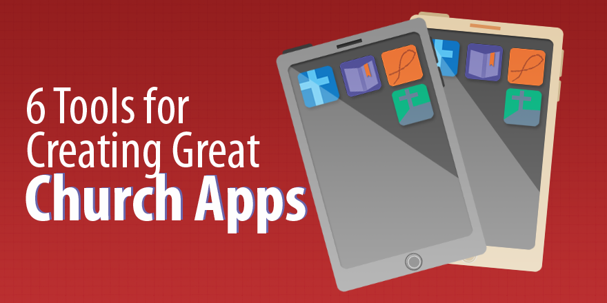 6 Tools for Creating Great Church Apps | Capterra