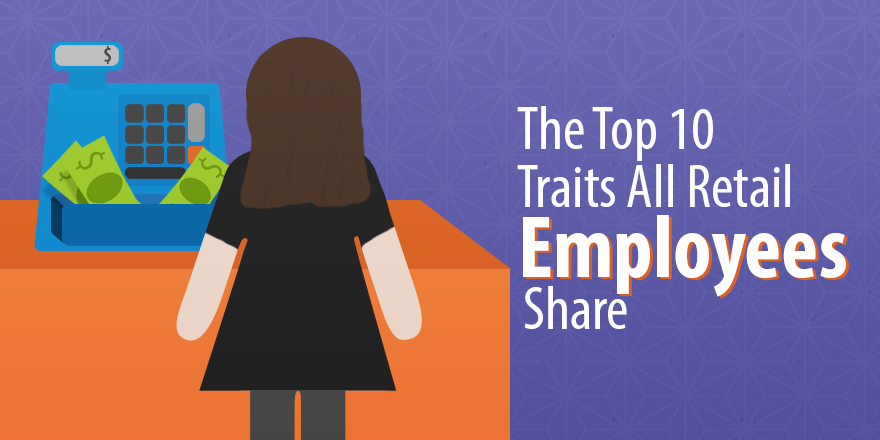 The Top 10 Traits All Retail Employees Share | Capterra