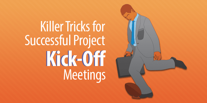 6 Killer Tricks for Successful Project Kick-Off Meetings | Capterra