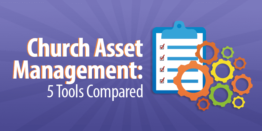 Church Asset Management: 5 Tools Compared | Capterra
