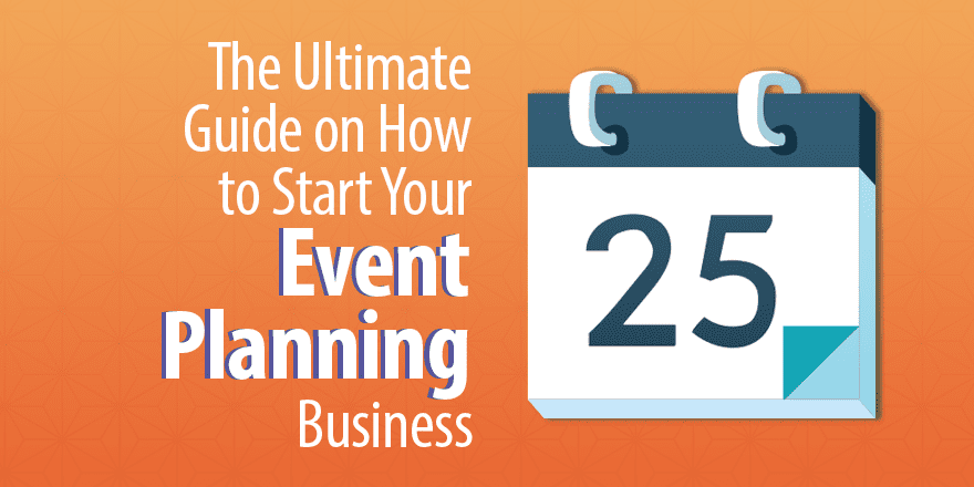 The Ultimate Guide on How to Start Your Event Planning Business | Capterra