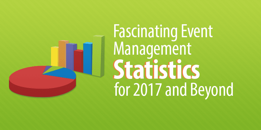 10 Event Management Statistics and Facts You Need to Know in 2017 and ...