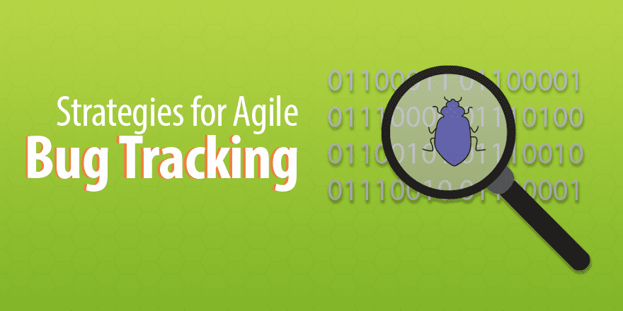 4 Strategies for Agile Bug Tracking | Capterra