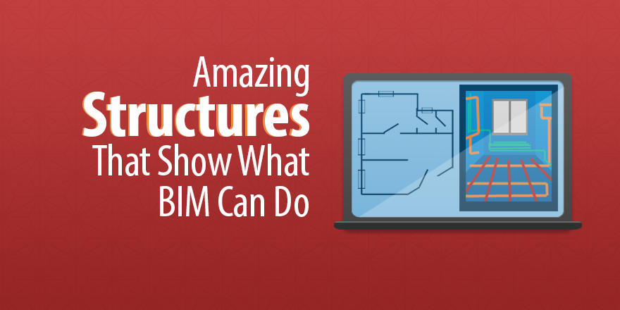3 Amazing Structures That Show What BIM Can Do | Capterra