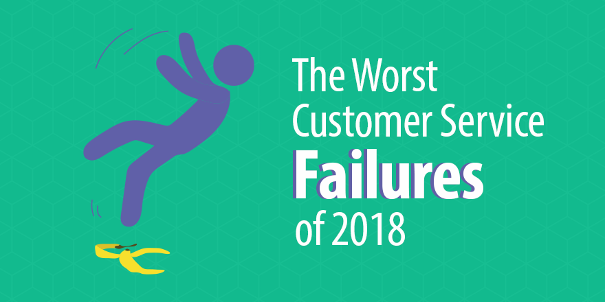 The 3 Worst Customer Service Failures of 2017 | Capterra