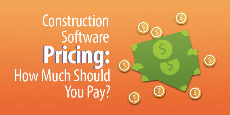 Construction Software Pricing: How Much Should You Pay? | Capterra