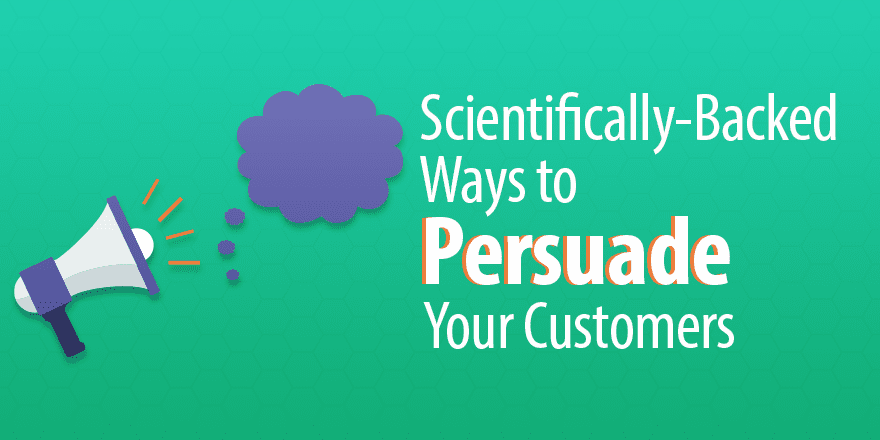6 Scientifically-Backed Ways to Persuade Your Customers | Capterra