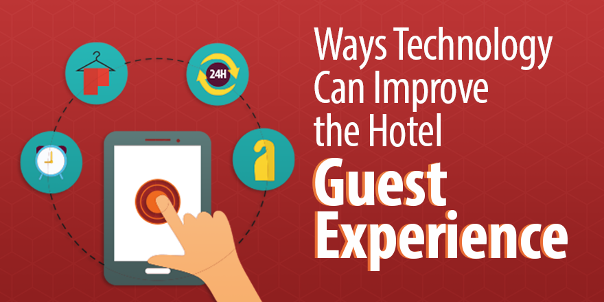 6 Ways Technology Can Improve the Hotel Guest Experience | Capterra