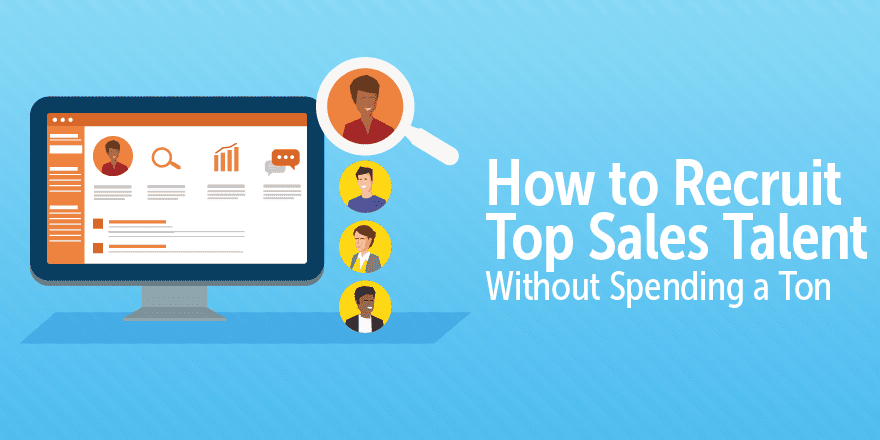 How to Recruit Top Sales Talent Without Spending a Ton | Capterra