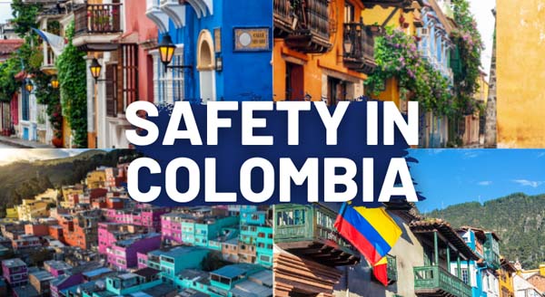 Is Colombia Safe: Is it Safe to Live there - Travel, Drugs & Prostitution